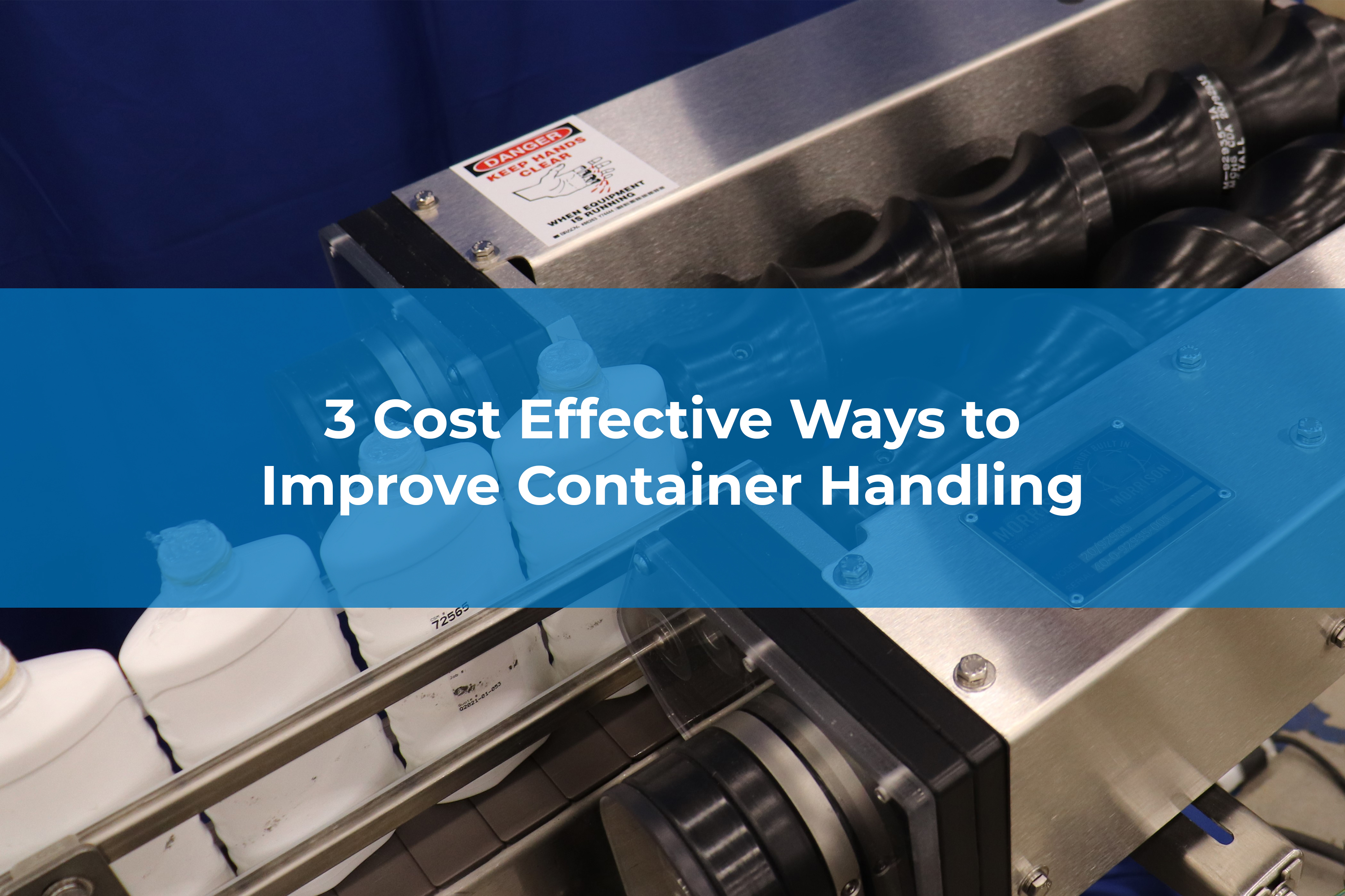 3 Cost Effective Ways to Improve Container Handling