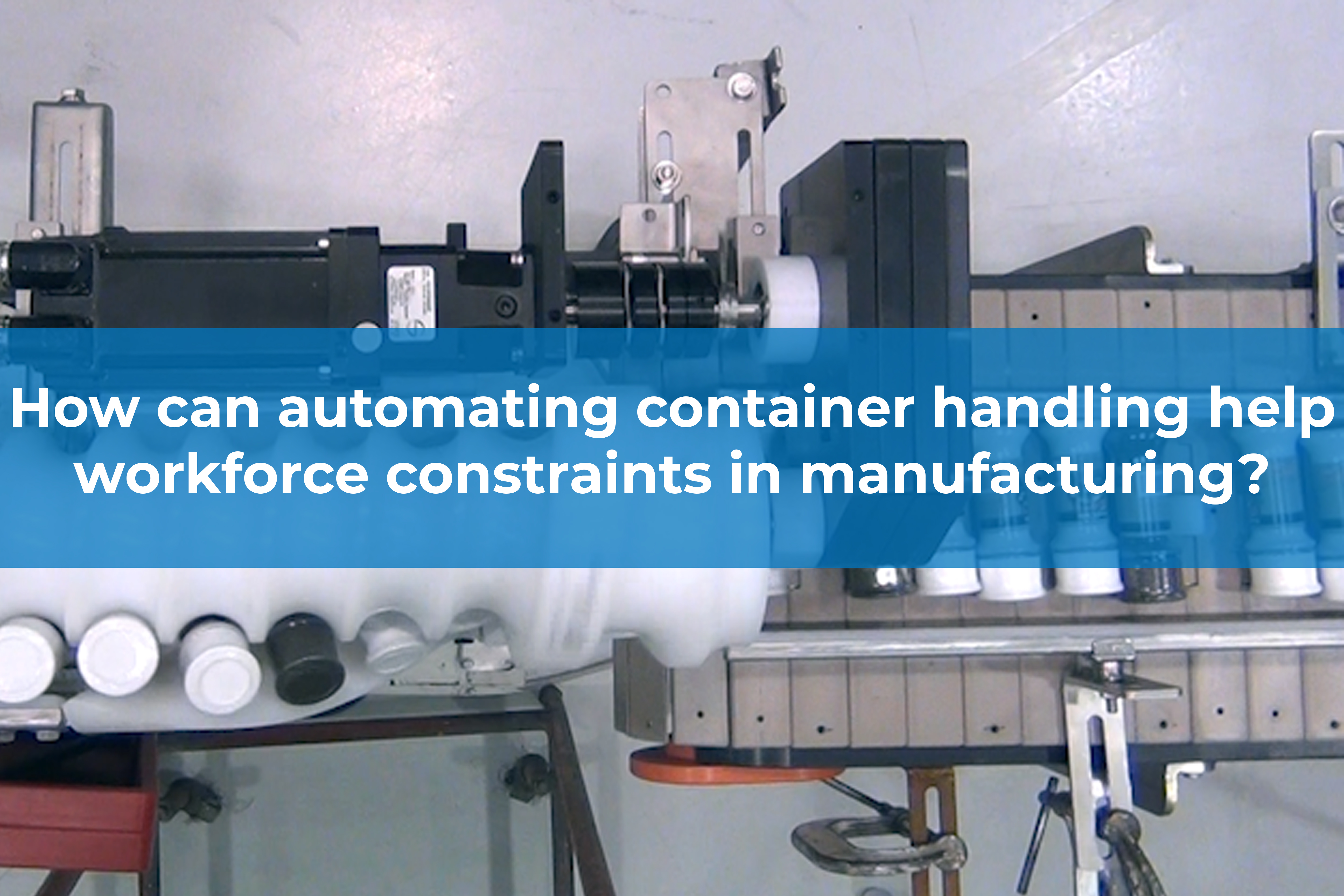 How Can Automating Container Handling Help Workforce Constraints in ...