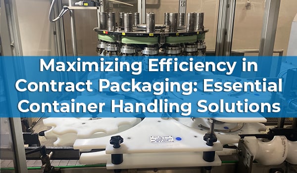 Maximizing Efficiency in Contract Packaging: Essential Container ...